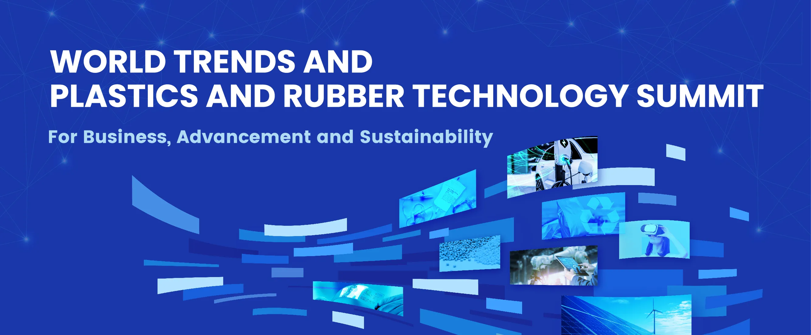 World Trends and Plastics and Rubber Technology Summit - The 36th International Exhibition on ...